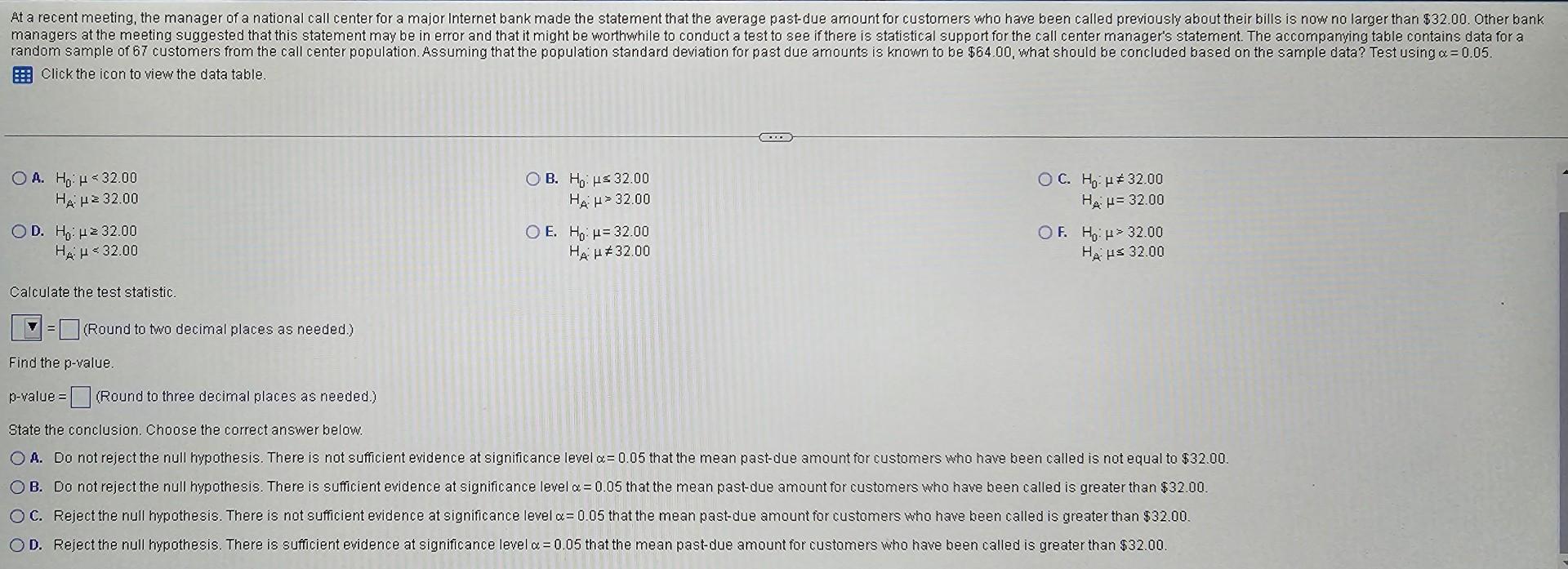 Solved Click the icon to view the data table. B. H0:μ≤32.00 | Chegg.com