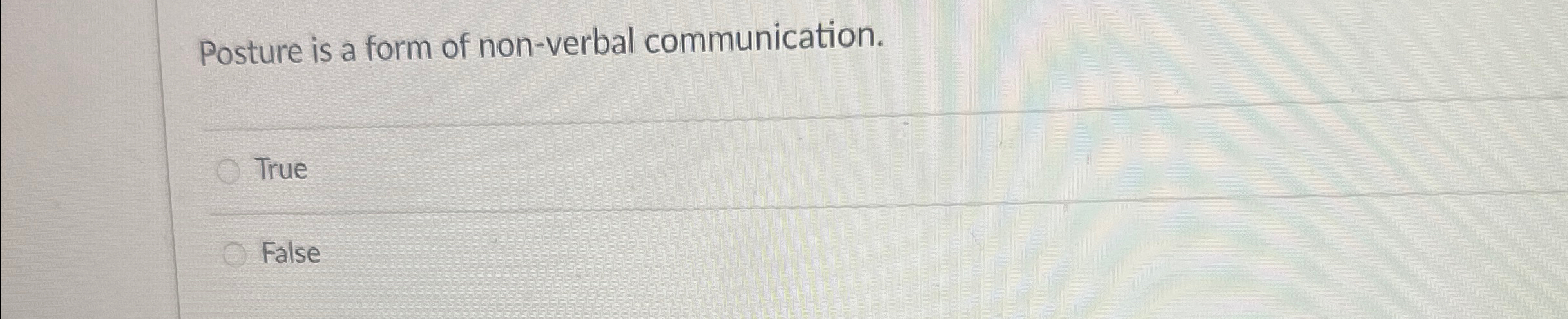 Solved Posture is a form of non-verbal | Chegg.com