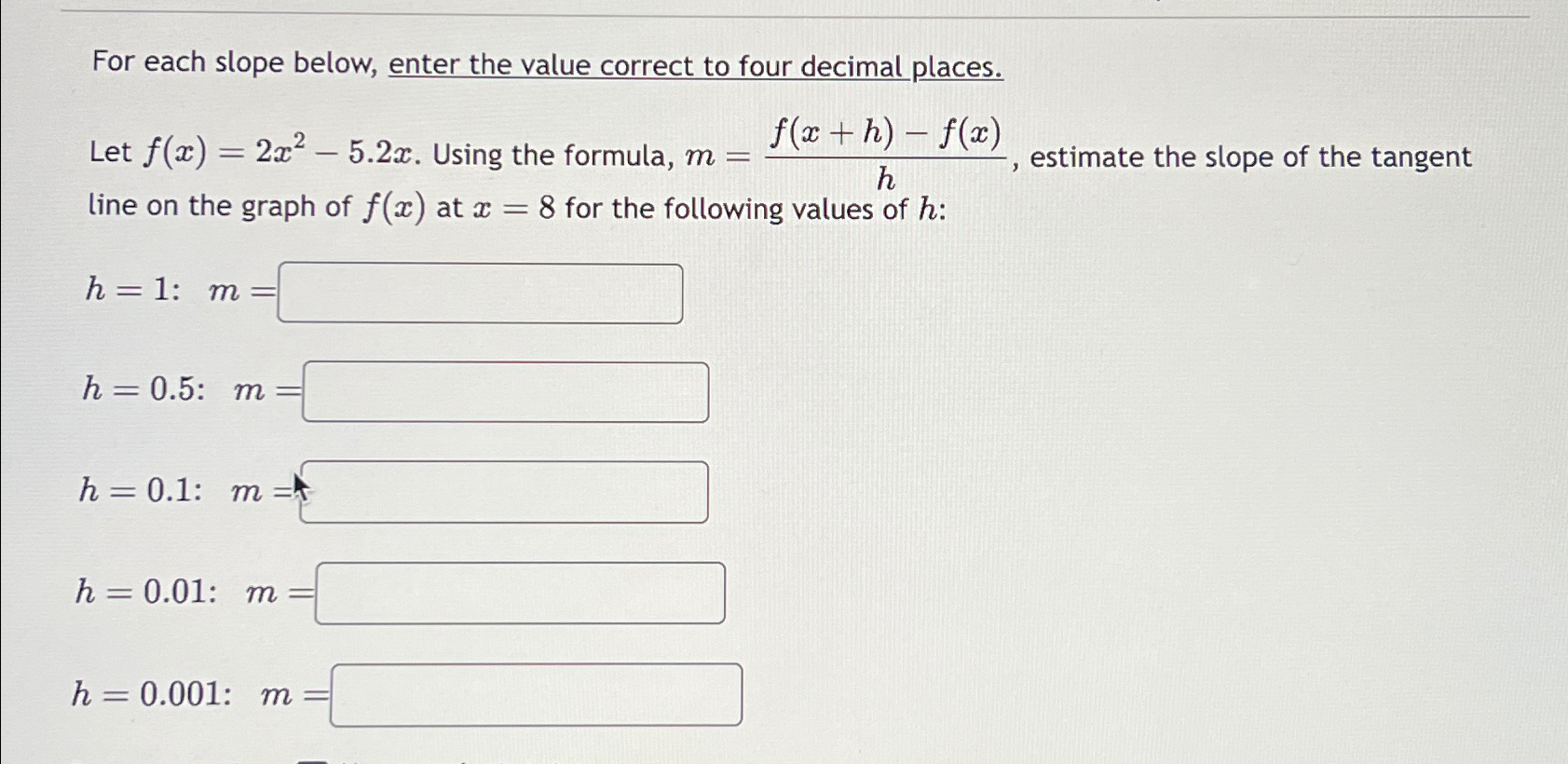 Solved For each slope below, enter the value correct to four | Chegg.com