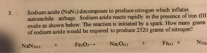 Solved Sodium azide (NaN3) decomposes to produce nitrogen | Chegg.com