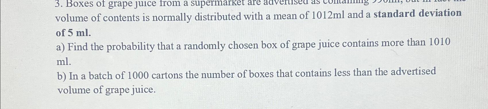 Solved volume of contents is normally distributed with a | Chegg.com