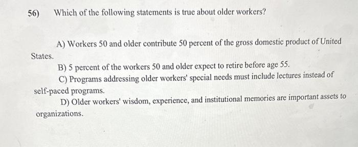 Solved 56) Which of the following statements is true about | Chegg.com