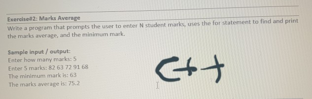 Solved Exercise#2: Marks Average Write a program that | Chegg.com