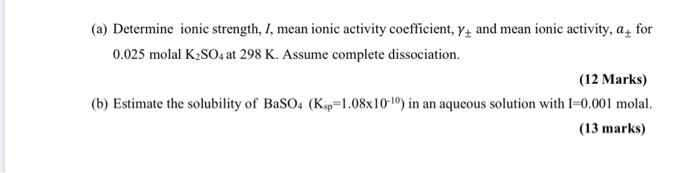 Solved (a) Determine ionic strength, 1, mean ionic activity | Chegg.com