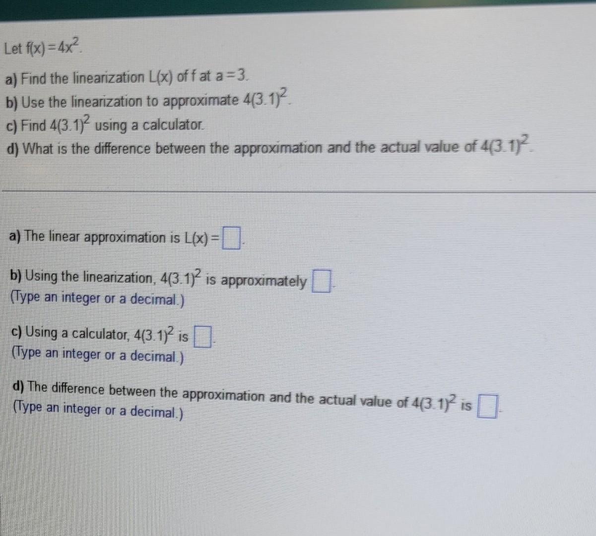 Solved Let f(x)=4x2. a) Find the linearization L(x) of f at | Chegg.com