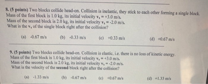Solved 8. (5 points) Two blocks collide head-on. Collision | Chegg.com