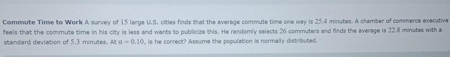 Solved Commute Time to Work A survey of 15 large U.S. cities | Chegg.com