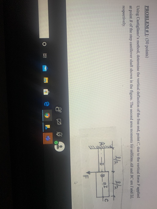 Solved PROBLEM # 1: (50 points) Using Castigliano's method, | Chegg.com Solved PROBLEM # 1: (50 points) Using Castigliano's method, | Chegg.com