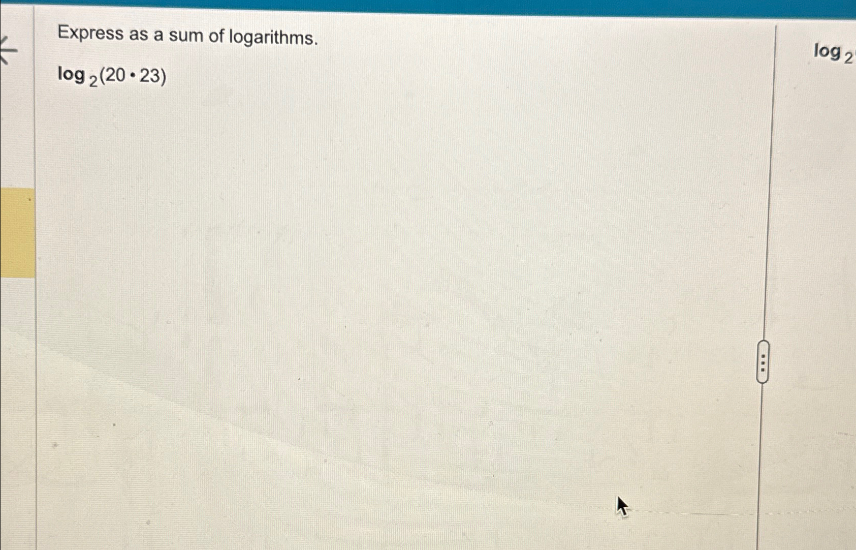 Express as a sum of logarithms.log2(20*23) | Chegg.com