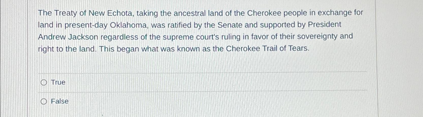 Solved The Treaty of New Echota, taking the ancestral land | Chegg.com