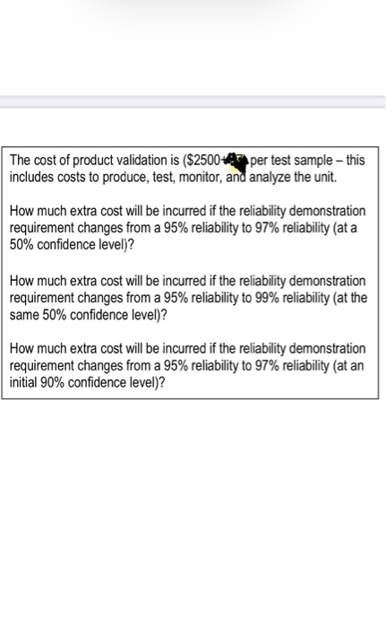 Solved The cost of product validation is ($2500+ per test | Chegg.com