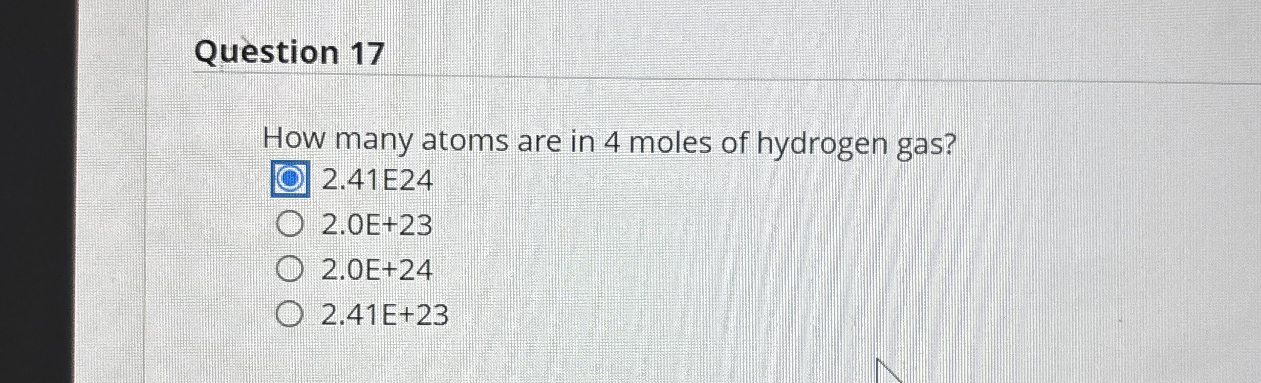 Solved Question 17How many atoms are in 4 ﻿moles of hydrogen | Chegg.com