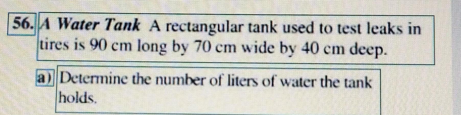 Solved 6. A Water Tank A rectangular tank used to test leaks | Chegg.com