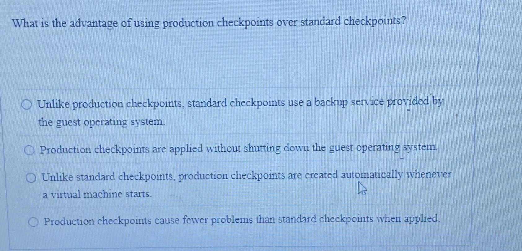 Solved What is the advantage of using production checkpoints | Chegg.com