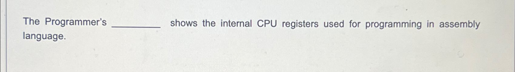 Solved The Programmer's shows the internal CPU registers | Chegg.com