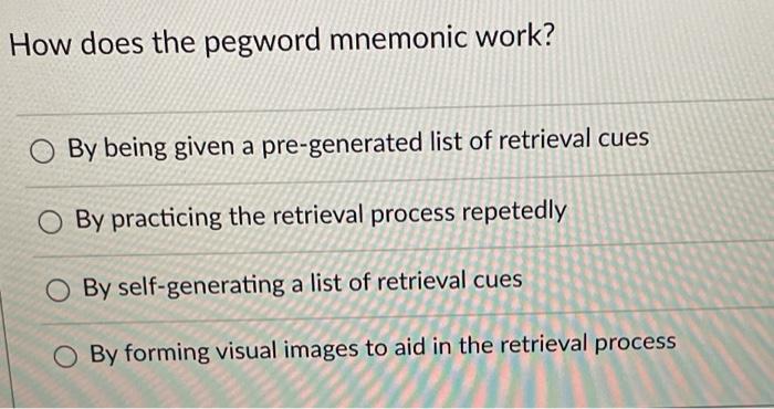 Solved How Does The Pegword Mnemonic Work By Being Given A