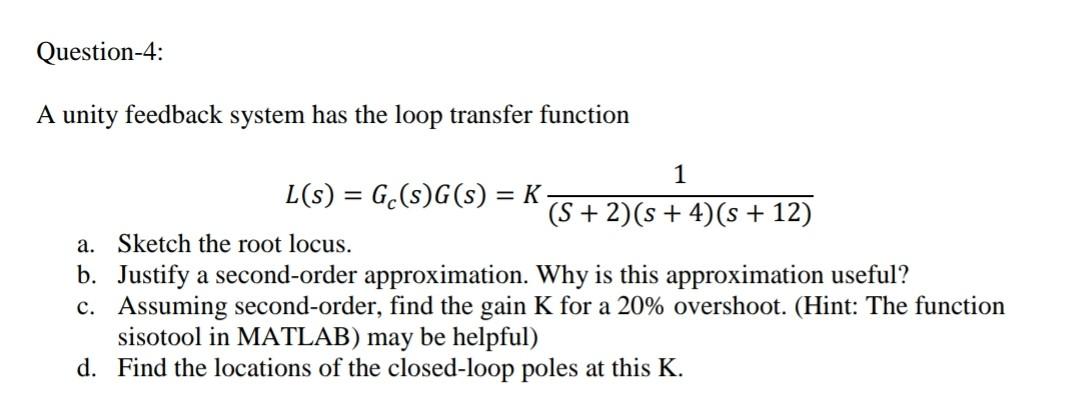 Solved A unity feedback system has the loop transfer | Chegg.com