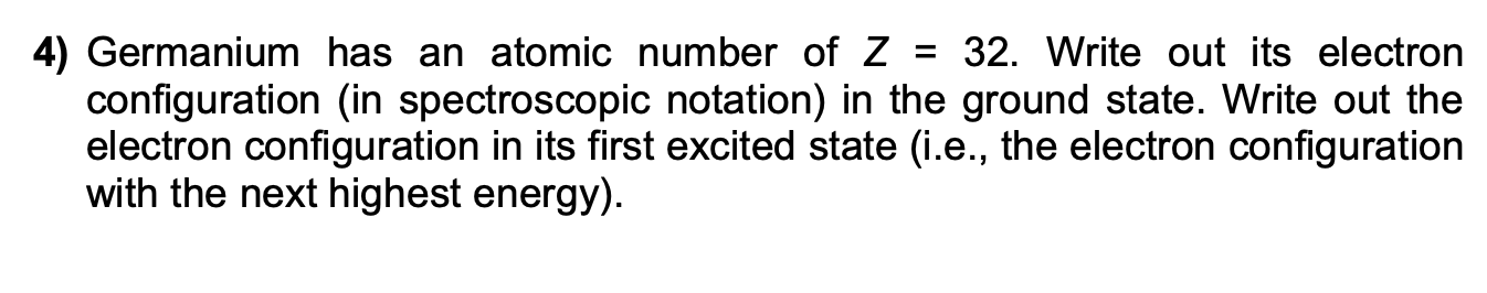 Solved Germanium has an atomic number of Z=32. ﻿Write out | Chegg.com