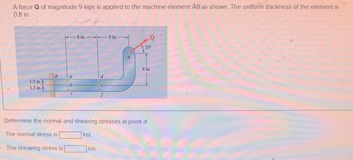 Solved A force Q of magnitude 9kips is applied to the | Chegg.com