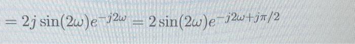 Solved where did j go in this step? and why was +jpi/2 added | Chegg.com