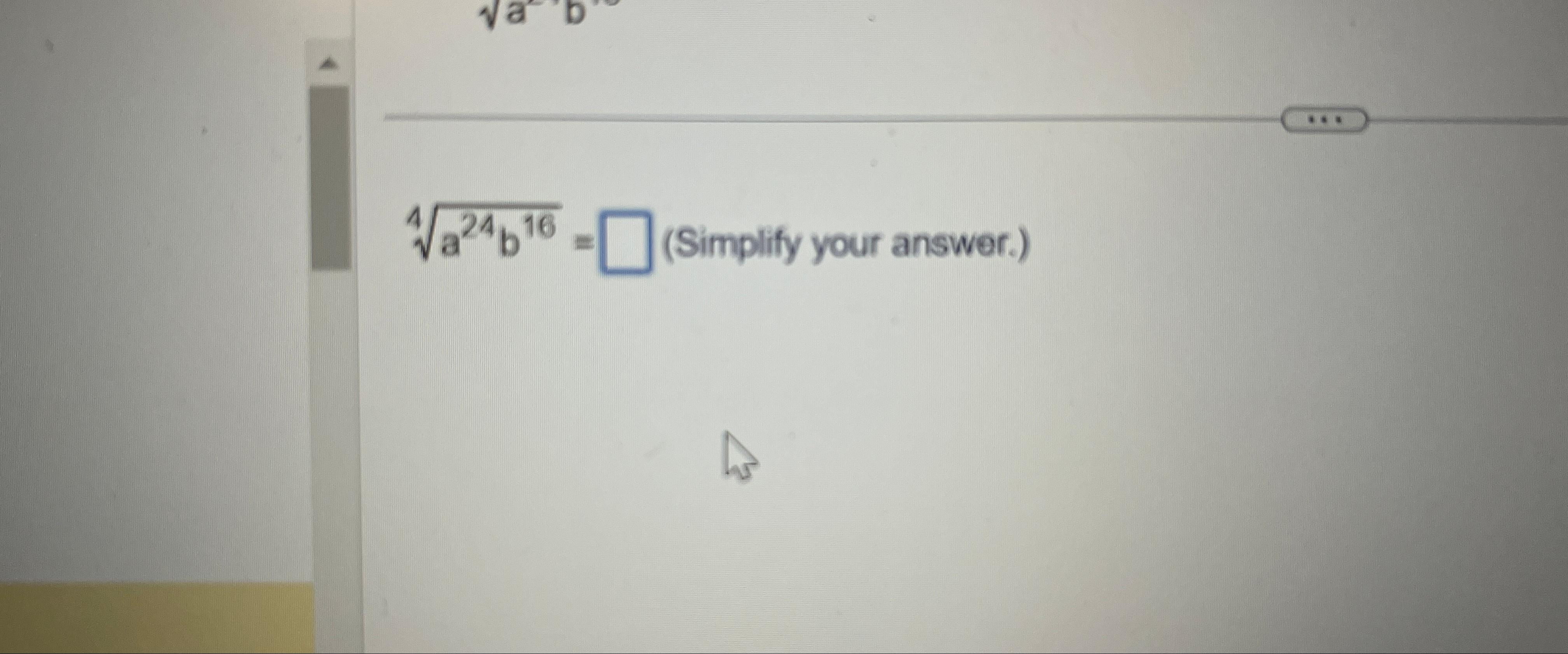 Solved a24b164= (Simplify your answer.) | Chegg.com