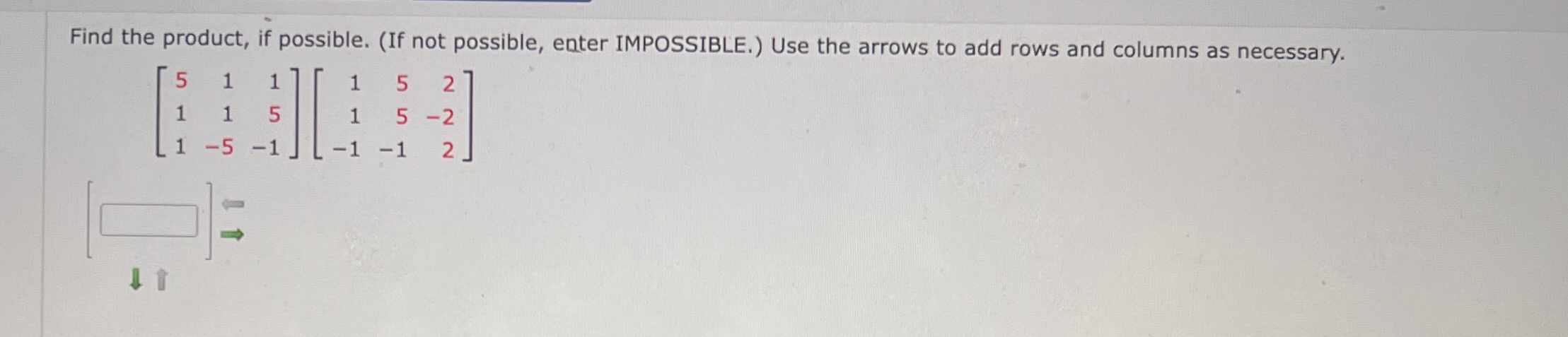 Solved Find the product, if possible. (If not possible, | Chegg.com