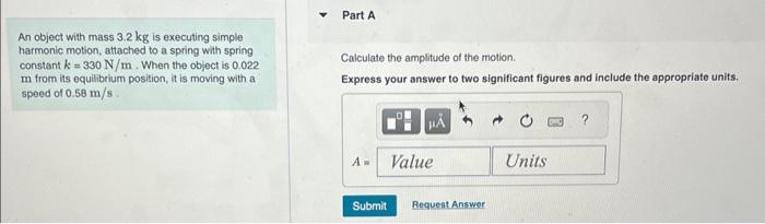 Solved An object with mass 3.2 kg is executing simple | Chegg.com