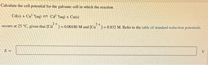 Solved Calculate the cell potential for the galvanic cell in | Chegg.com