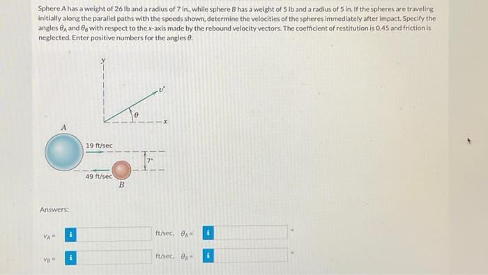 Solved Sphere A has a weight of 26lb and a radius of 7in, | Chegg.com