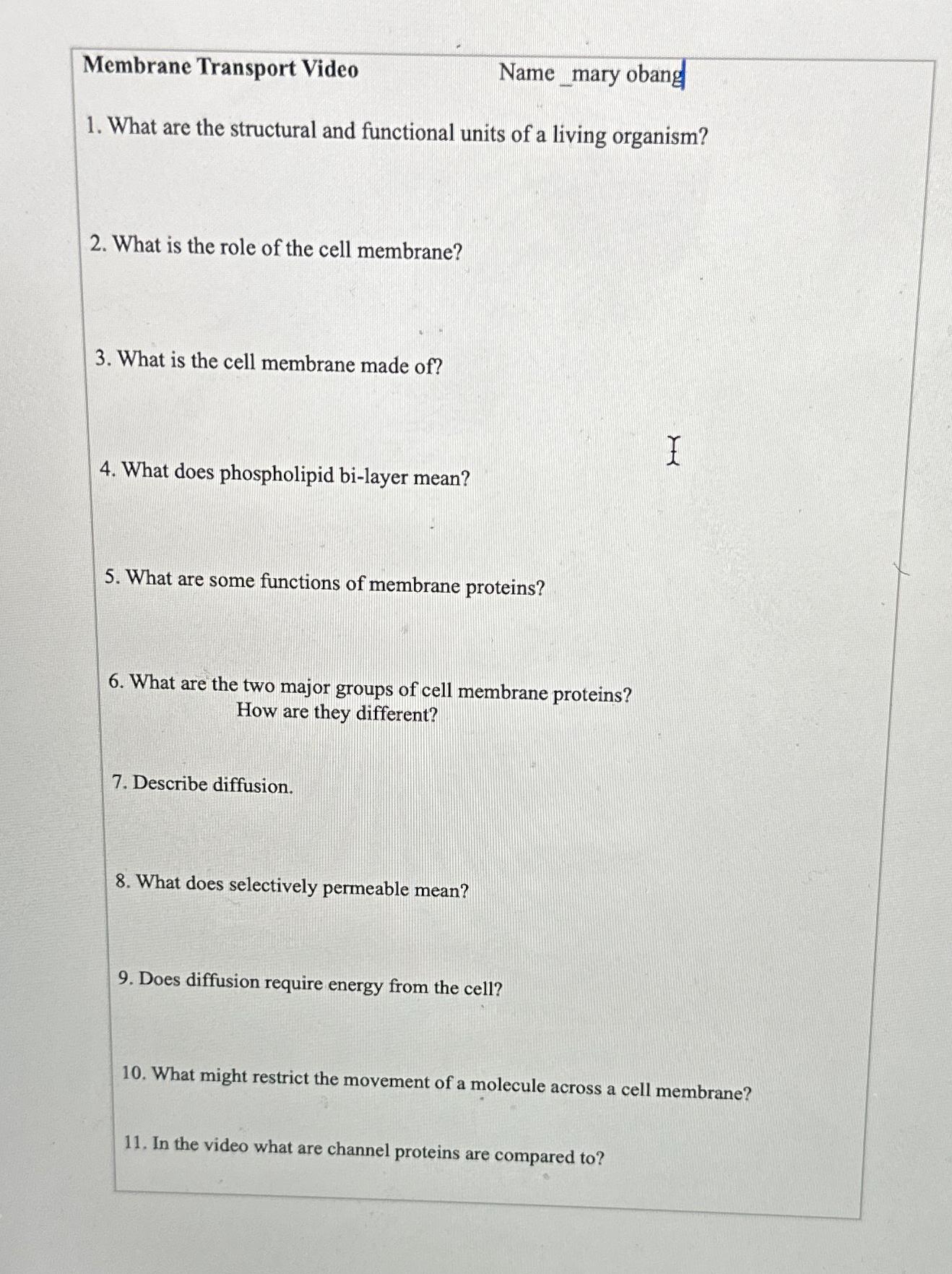 Solved Membrane Transport VideoName_mary obandWhat are the | Chegg.com