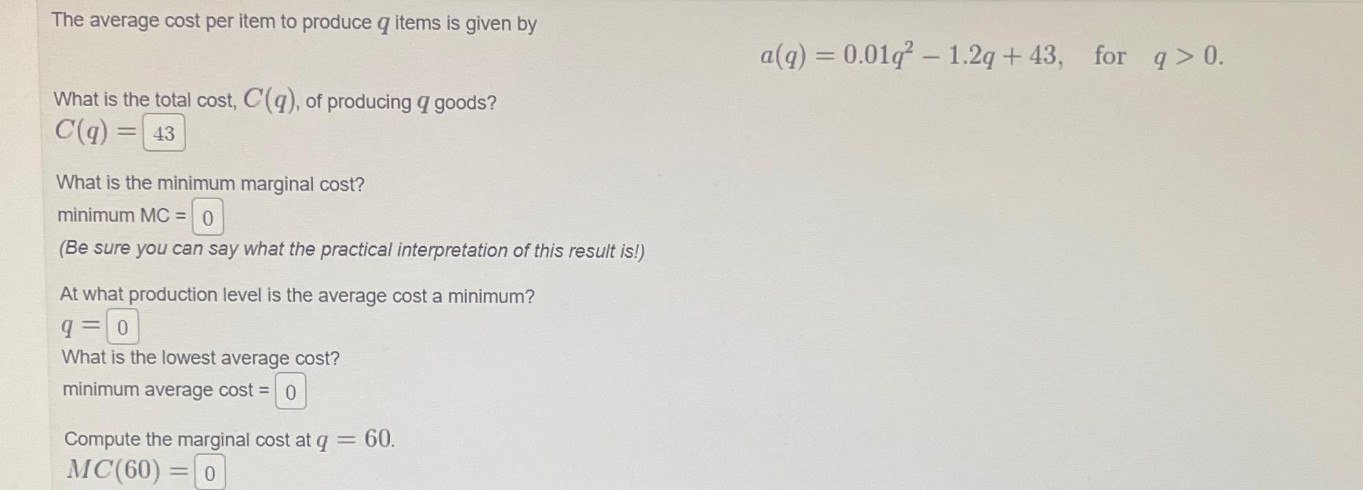 Solved The average cost per item to produce q ﻿items is | Chegg.com