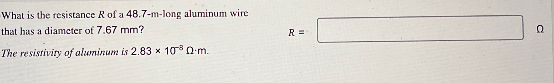 Solved What is the resistance R ﻿of a 48.7-m-long aluminum | Chegg.com