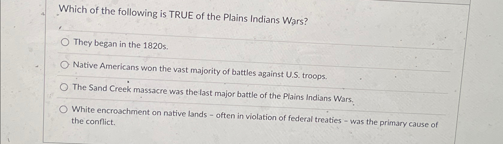 Solved Which of the following is TRUE of the Plains Indians | Chegg.com