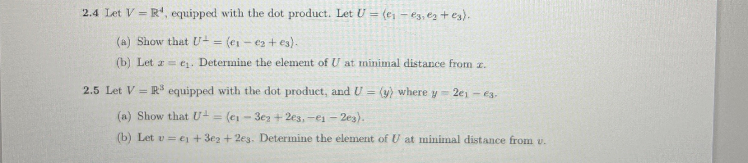 Solved 2.4 ﻿Let V=R4, ﻿equipped with the dot product. Let | Chegg.com