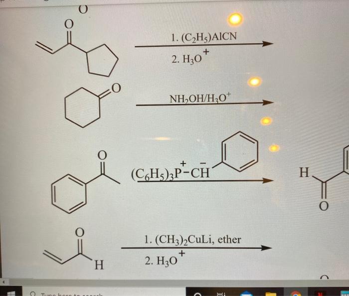 Solved 1. (C2H5)AICN + 2. H30 + 0 NH,OH/H307 + (CH3)2P-CH H. | Chegg.com