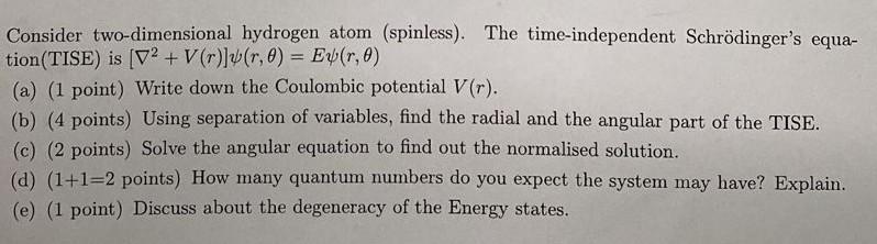 Solved Consider two-dimensional hydrogen atom (spinless). | Chegg.com