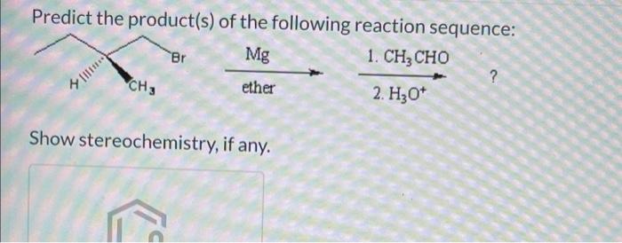 Solved Predict the product(s) of the following reaction | Chegg.com