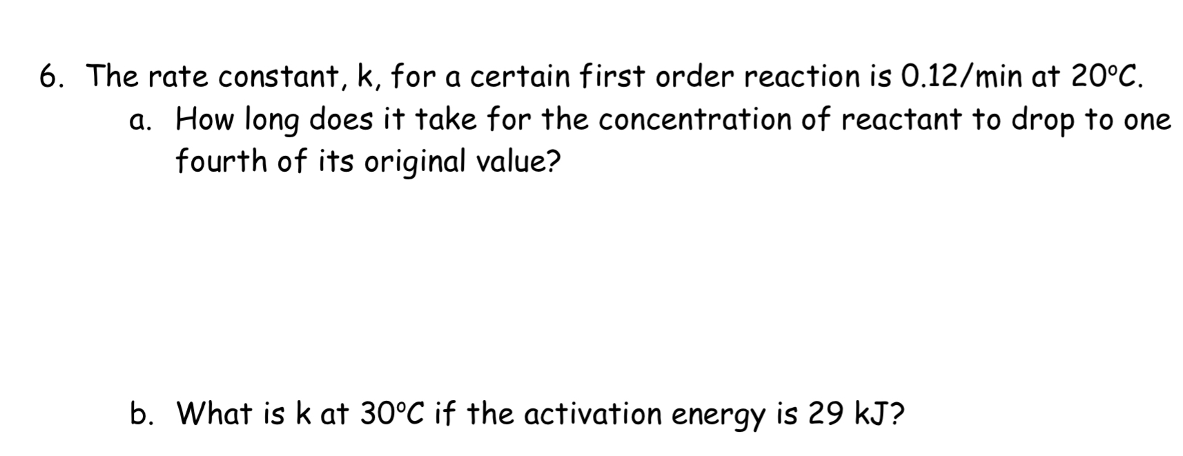 Solved The rate constant, k, ﻿for a certain first order | Chegg.com