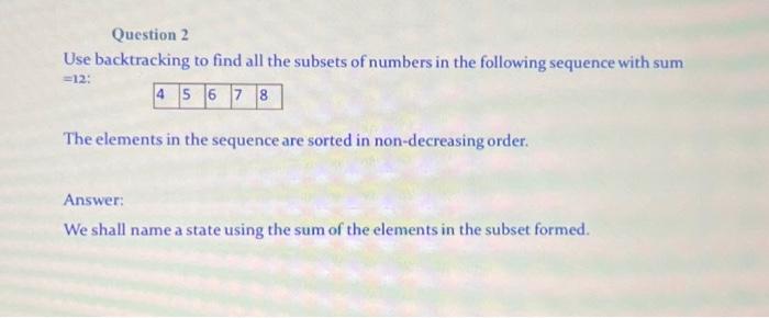 Solved Question 5 [20 marks]: Apply backtracking to find a | Chegg.com