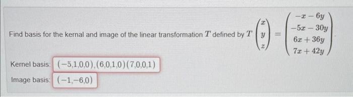 Solved Find basis for the kernal and image of the linear | Chegg.com