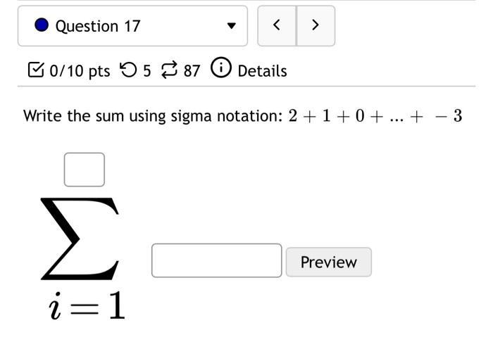 Solved Write the sum using sigma notation: 2+1+0+…+−3 | Chegg.com
