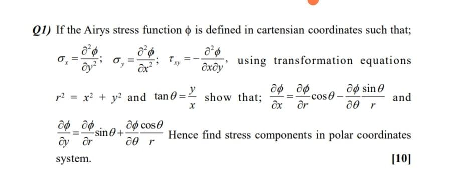 Solved Q1) ﻿If the Airys stress function φ ﻿is defined in | Chegg.com
