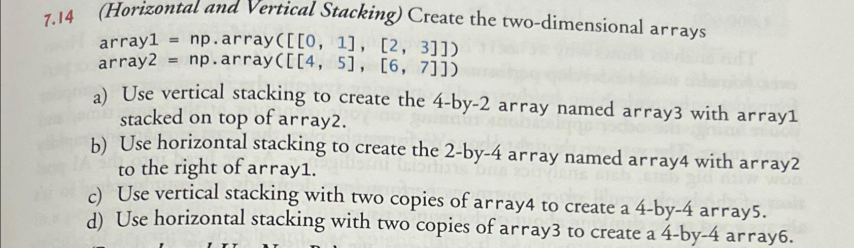 Solved 7.14 (Horizontal and Vertical Stacking) ﻿Create the | Chegg.com