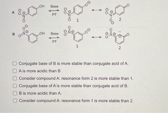 Solved A Base B Base 1 2 Conjugate base of B is more stable | Chegg.com