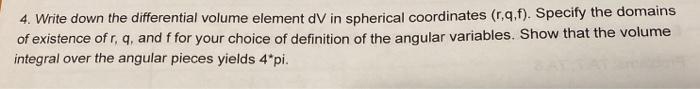Solved 4. Write down the differential volume element dv in | Chegg.com