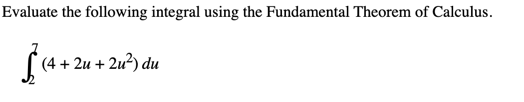 Solved Evaluate the following integral using the Fundamental | Chegg.com