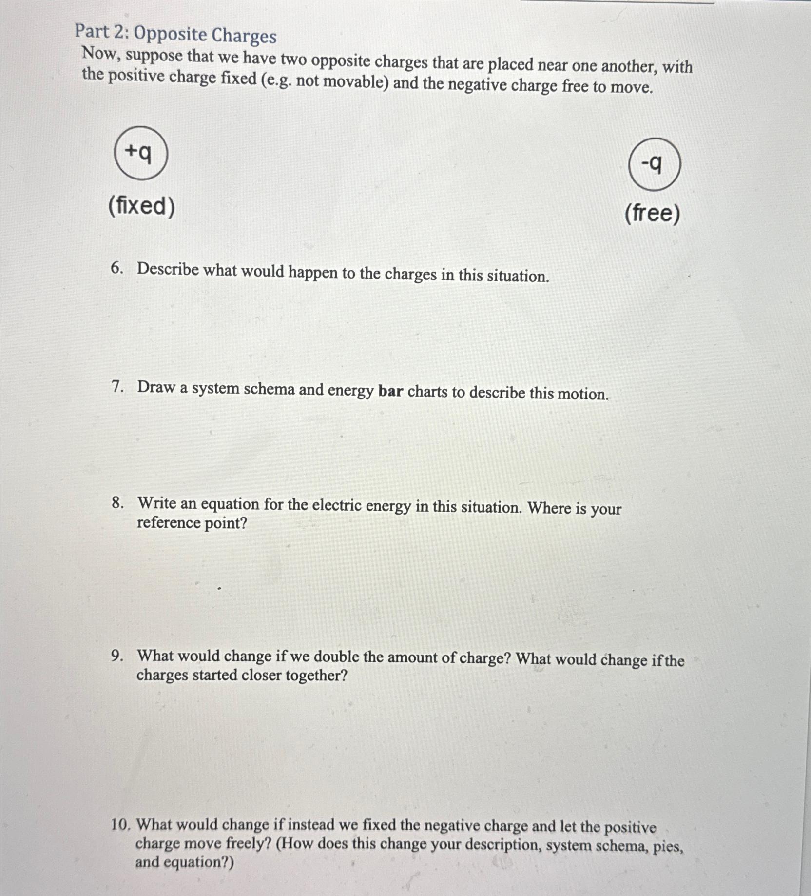 Solved Part 2: Opposite ChargesNow, suppose that we have two | Chegg.com