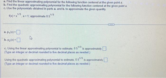 Solved a. Find the linear approximating polynomial for the | Chegg.com