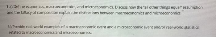 Solved 1.a) Define economics, macroeconomics, and | Chegg.com