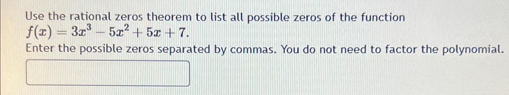 Solved Use the rational zeros theorem to list all possible | Chegg.com